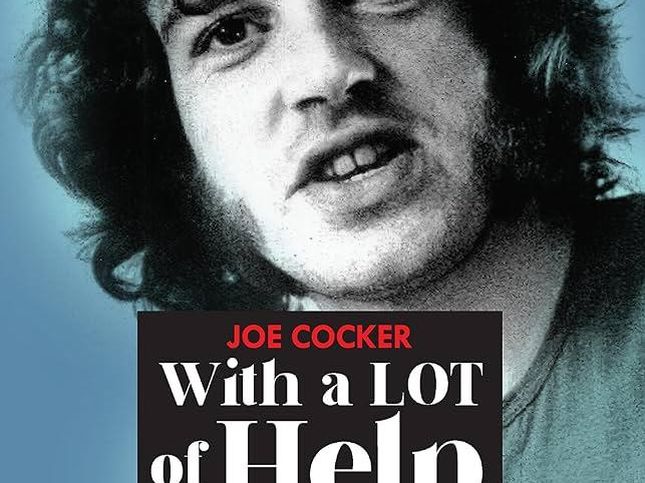 √ Joe Cocker, la biografia 'With a Lot Of Help From His Friends' - Rockol